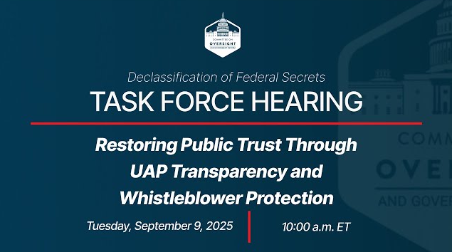 UAP Hearing 20250909 – Restoring Public Trust Through UAP Transparency ...